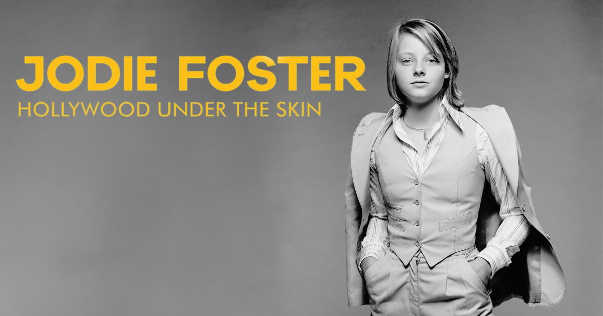 Watch Jodie Foster, Hollywood Under the Skin | Jodie Foster, Hollywood ...