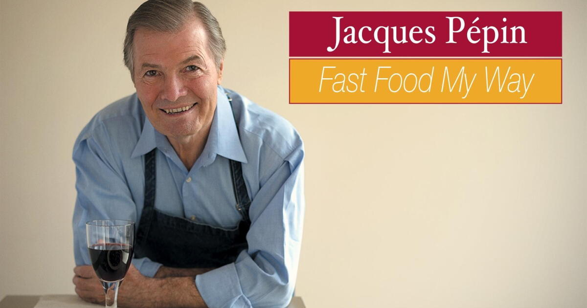 Stream Jacques Pepin Fast Food My Way Seasons & Full Episodes | PBS SoCal