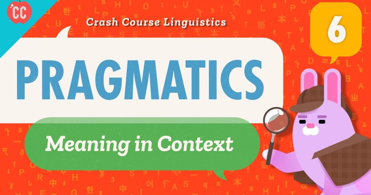 Watch Pragmatics | Crash Course Linguistics Season 1 | PBS SoCal