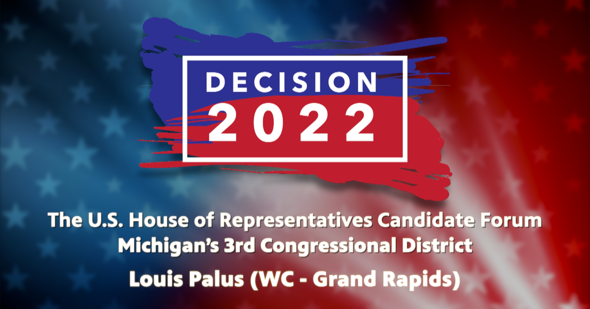 Watch Decision 2022 - Louis Palus (WC - Grand Rapids) | WGVU Presents ...